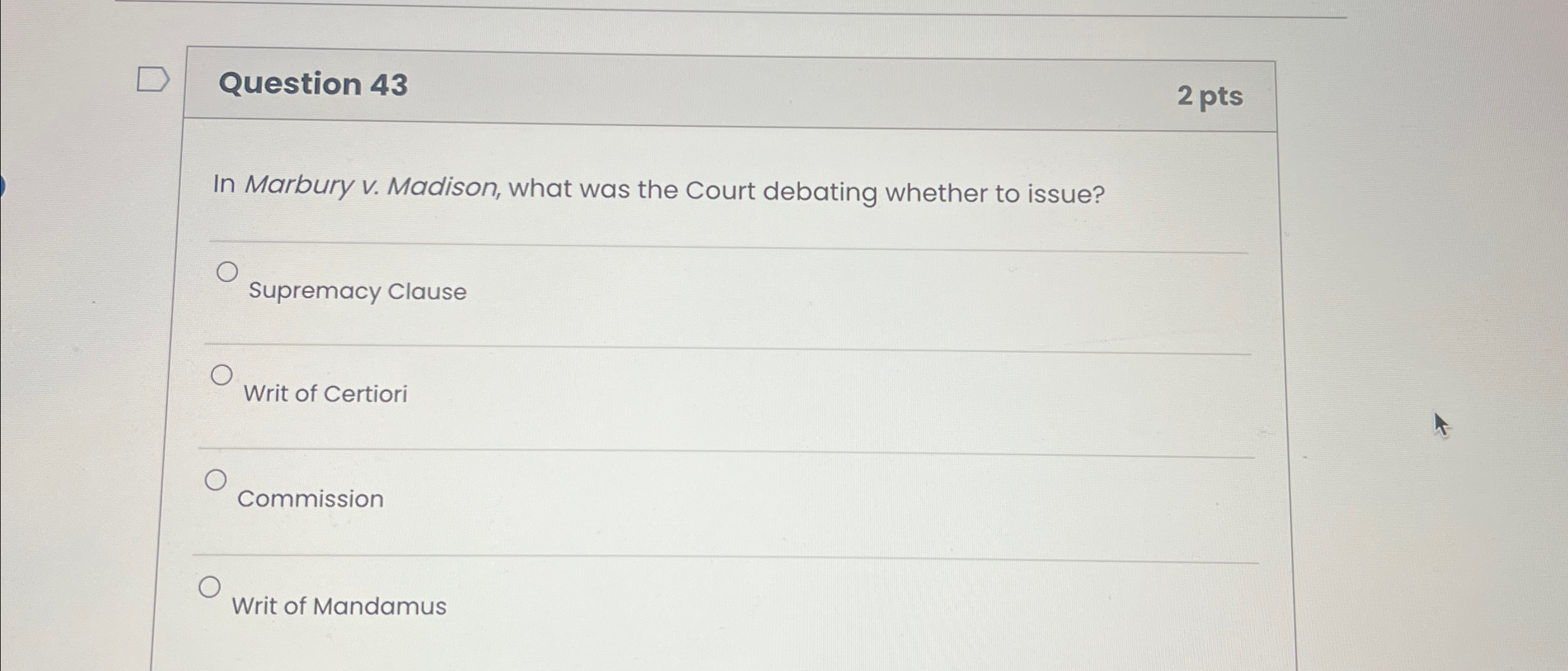Solved Question 432 ﻿ptsIn Marbury v. ﻿Madison, what was the | Chegg.com
