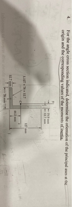 Solved 4. For the angle cross section indicated, determine | Chegg.com