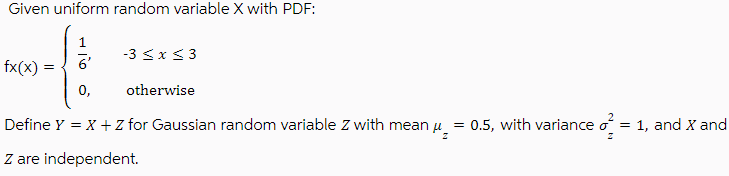 Solved Given uniform random variable x ﻿with | Chegg.com
