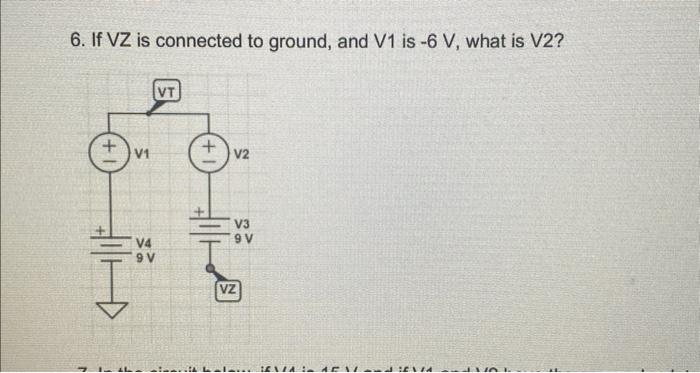 Solved 6. If VZ is connected to ground, and V1 is −6 V, what | Chegg.com