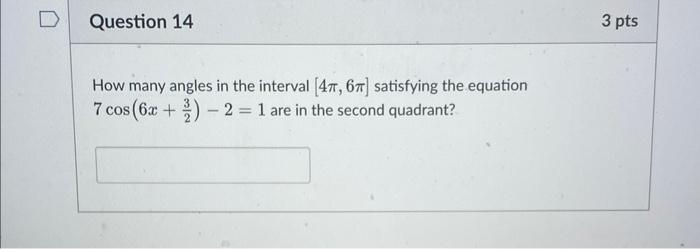 Solved How many angles in the interval [4π,6π] satisfying | Chegg.com