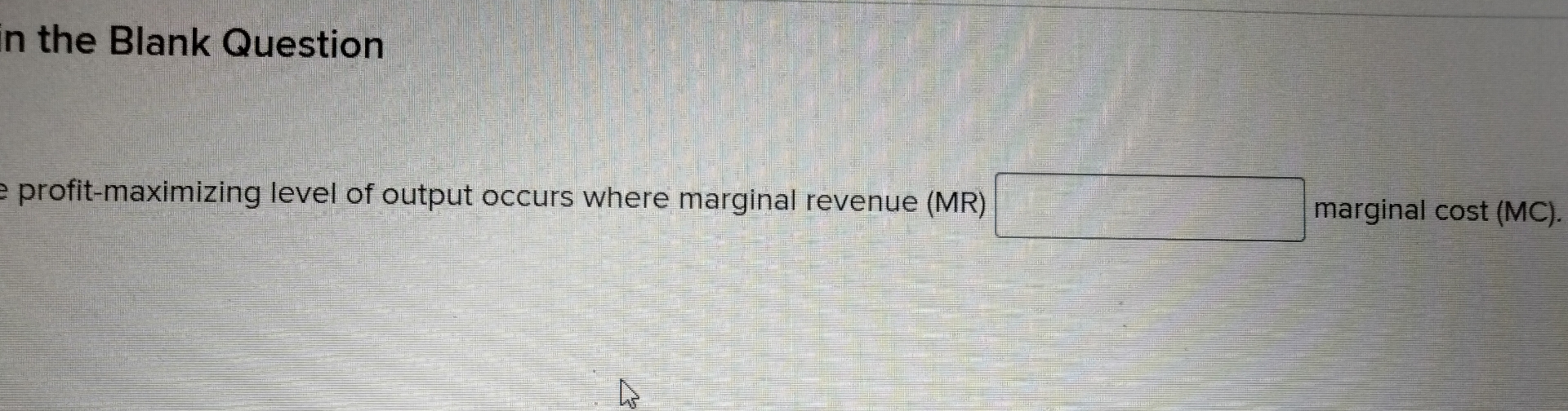 Solved in the Blank Questionprofit-maximizing level of | Chegg.com
