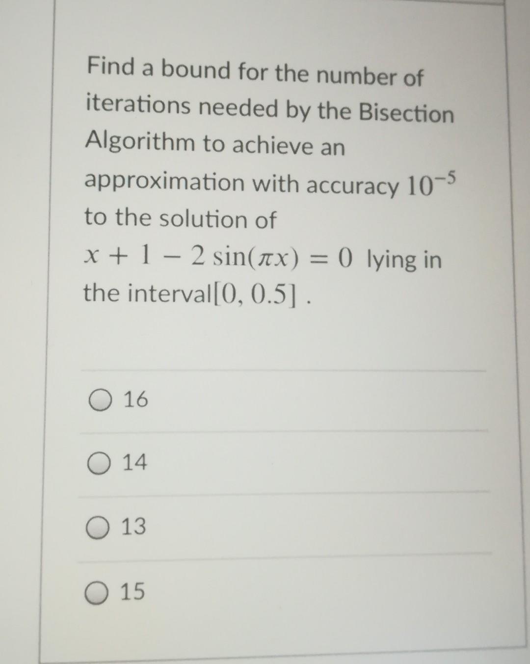 Solved Find a bound for the number of iterations needed by | Chegg.com