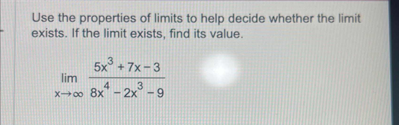 Solved Use The Properties Of Limits To Help Decide Whether
