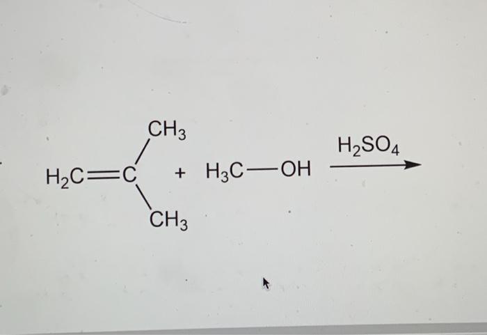 Solved CH3 H2SO4 H2C=C --" H3C-OH CH3 | Chegg.com