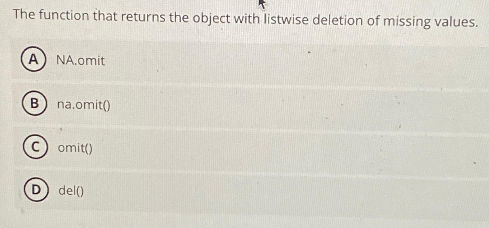 Solved The function that returns the object with listwise | Chegg.com