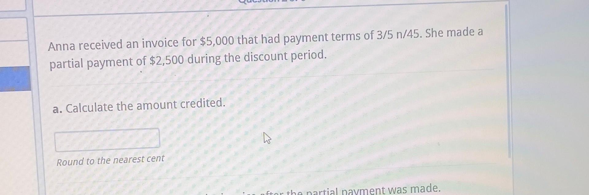 Solved Anna received an invoice for $5,000 that had payment | Chegg.com