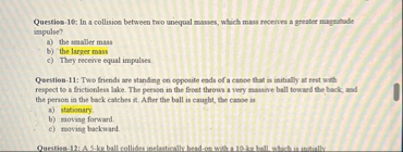 Solved Question-10: In a collision between two unequal | Chegg.com