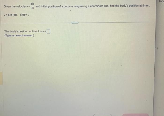 Solved Given the velocity v=dtds and initial position of a | Chegg.com