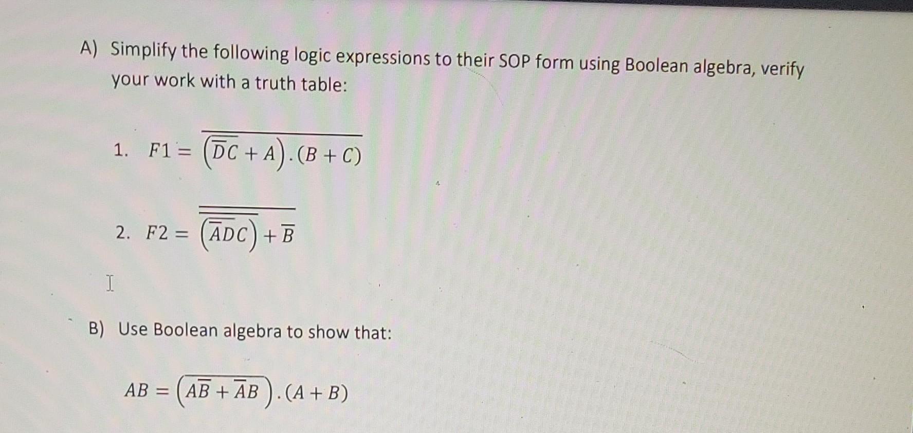 Solved A) Simplify the following logic expressions to their | Chegg.com