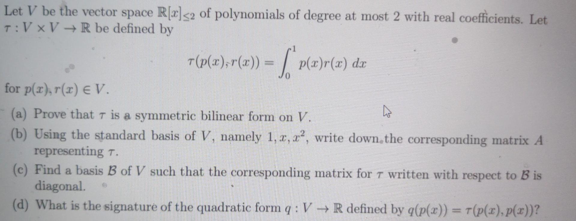 Solved Let V be the vector space R[2]