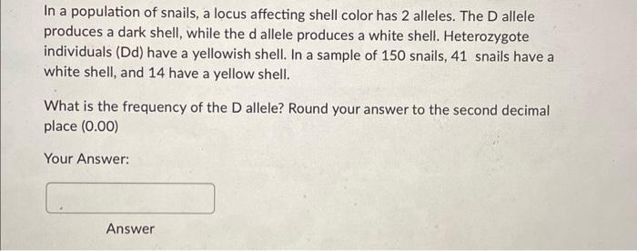 Solved In a population of snails, a locus affecting shell | Chegg.com