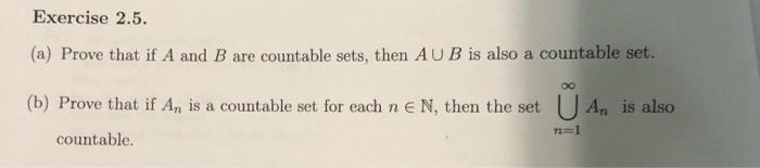 Solved Exercise 2.5. (a) Prove that if A and B are countable | Chegg.com
