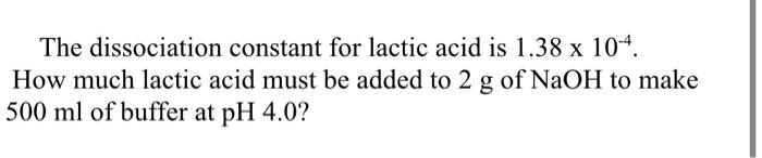 Solved The dissociation constant for lactic acid is | Chegg.com