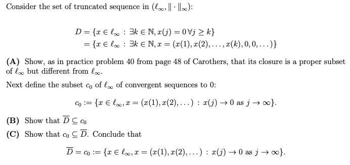 Solved Consider the set of truncated sequence in (ℓ∞,∥⋅∥∞) : | Chegg.com