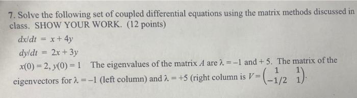 Solved 7. Solve the following set of coupled differential | Chegg.com