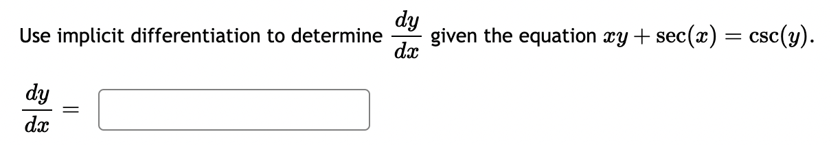 Solved Use implicit differentiation to determine dydx ﻿given | Chegg.com