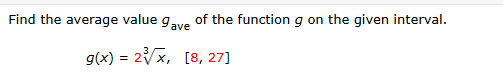 Solved Find the average value gave of ﻿the function g on | Chegg.com