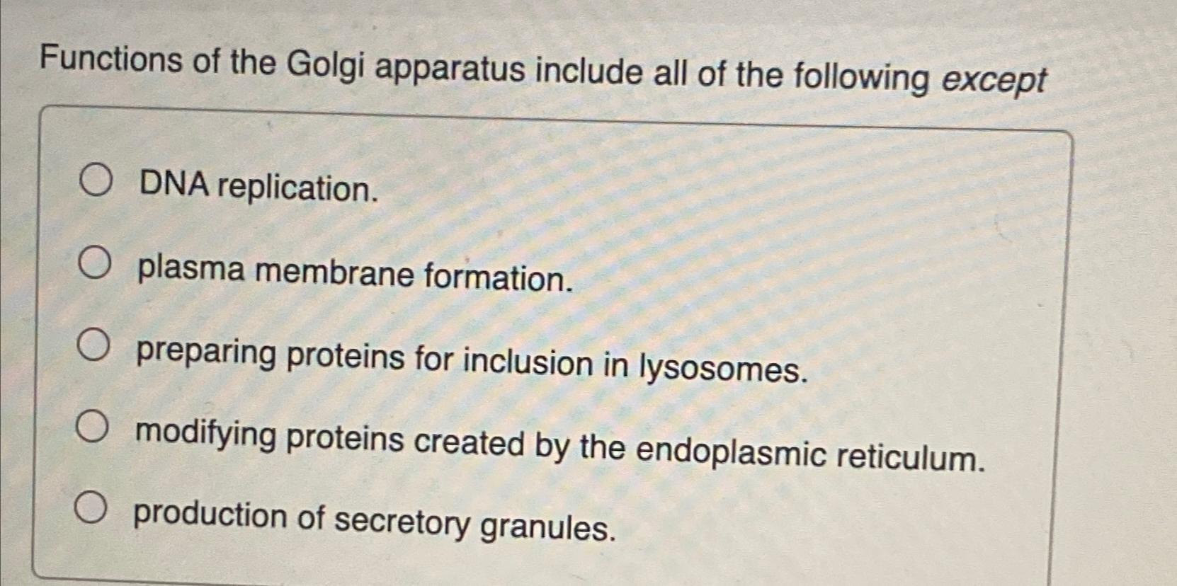 Solved Functions of the Golgi apparatus include all of the | Chegg.com