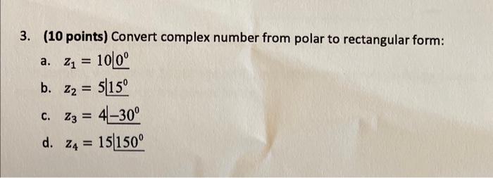 Solved 3. (10 points) Convert complex number from polar to | Chegg.com