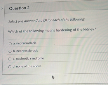 Solved Question 2Select one answer (A to D) ﻿for each of the | Chegg.com