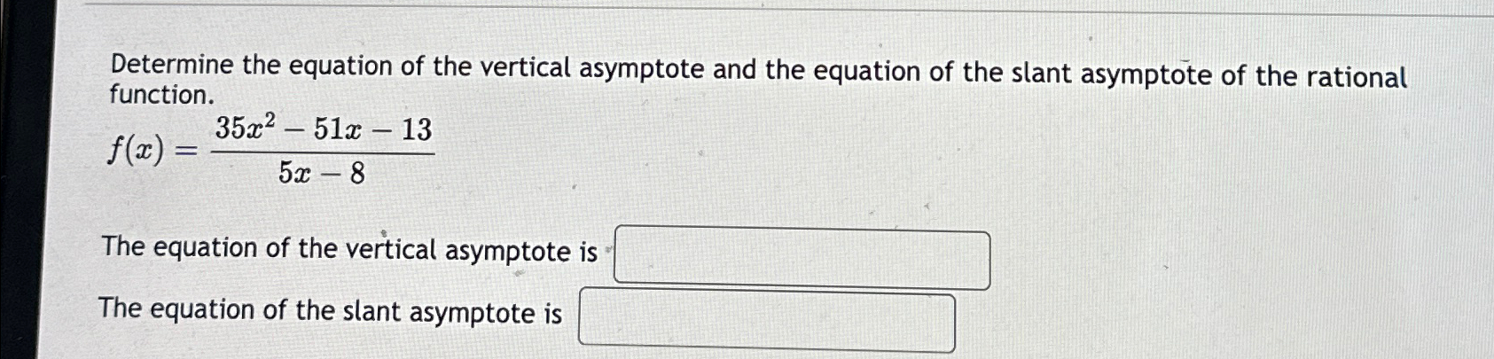 Solved Determine the equation of the vertical asymptote and | Chegg.com