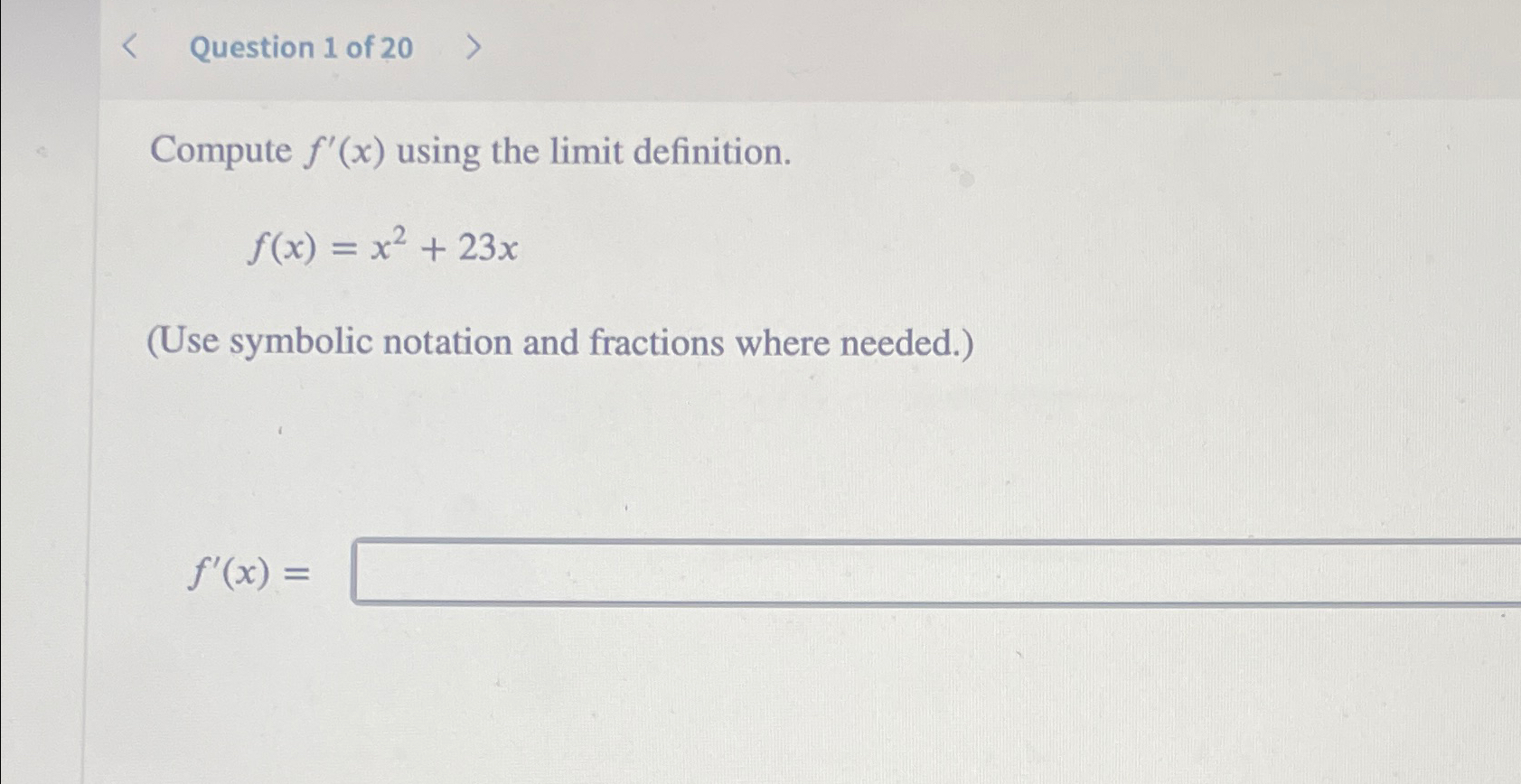 Solved Question 1 ﻿of 20Compute f'(x) ﻿using the limit | Chegg.com