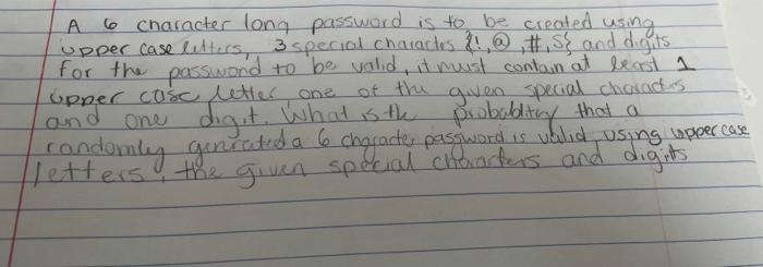 Solved 6 character long password is to be created using | Chegg.com
