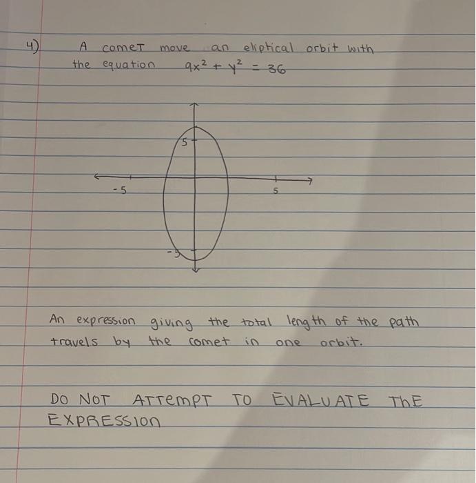 Solved 1) A comet move an eliptical orbit with the equation | Chegg.com
