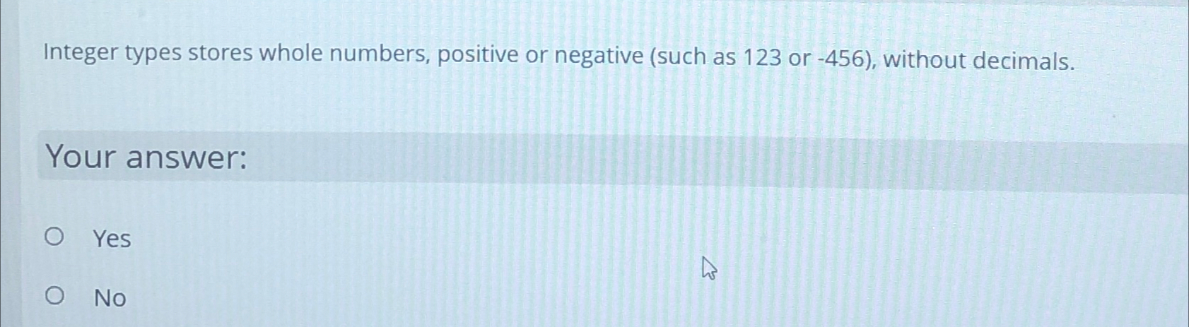 Solved Integer types stores whole numbers, positive or | Chegg.com