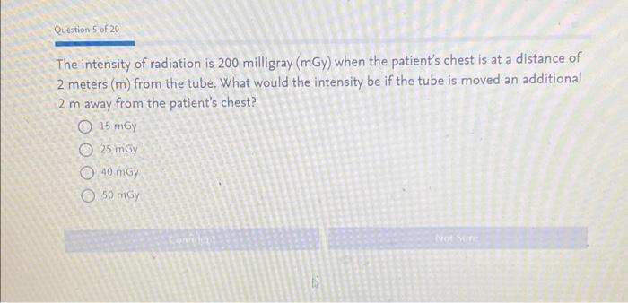Solved The intensity of radiation is 200 milligray (mGy) | Chegg.com