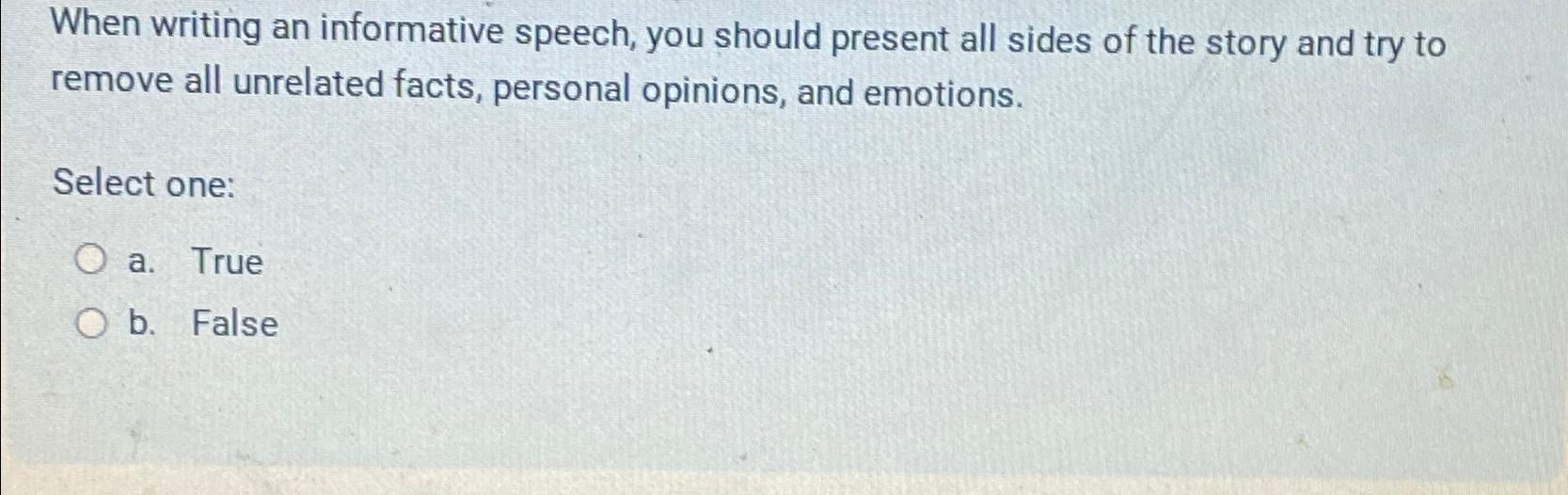 Solved When writing an informative speech, you should | Chegg.com