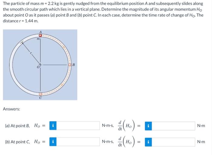 Solved The particle of mass m=2.2 kg is gently nudged from | Chegg.com