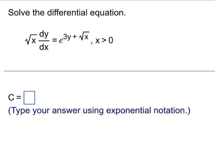 Solved Solve The Differential Equation Xdxdy E3y X X 0 C