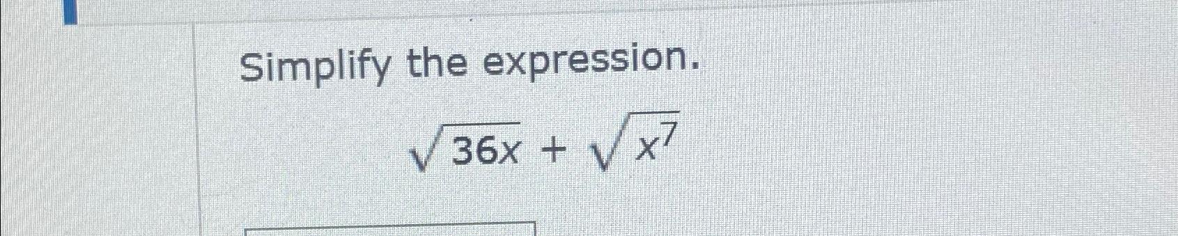 Solved Simplify the expression.36x2+x72 | Chegg.com