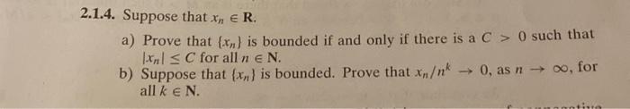 Solved 1.4. Suppose that xn∈R. a) Prove that {xn} is bounded | Chegg.com