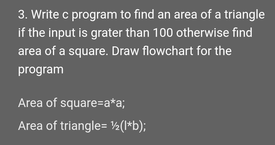 Solved 3 Write C Program To Find An Area Of A Triangle If