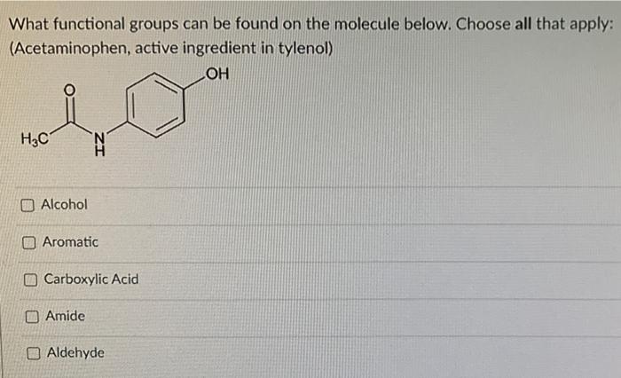 Solved What functional groups can be found on the molecule | Chegg.com