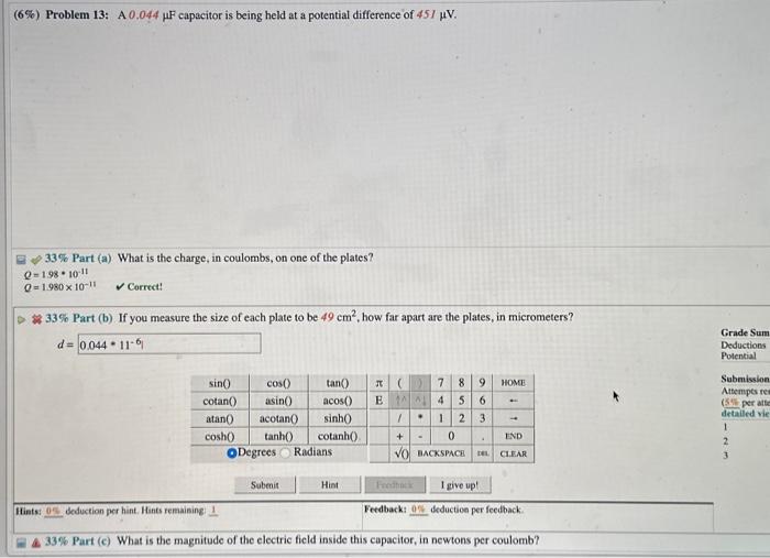 Solved (6\%) Problem 13: A0.044μF capacitor is being held at | Chegg.com