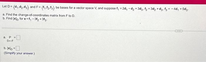 Solved Let D={d1,d2,d3} and F={f1,f2,f3} be bases for a | Chegg.com