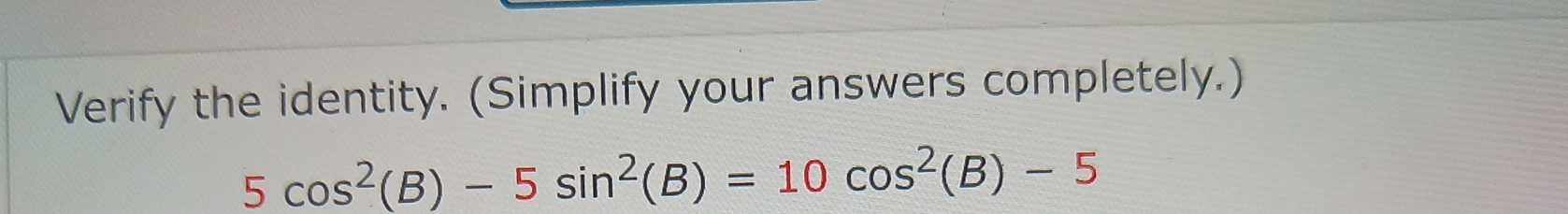 Solved Verify the identity. (Simplify your answers | Chegg.com