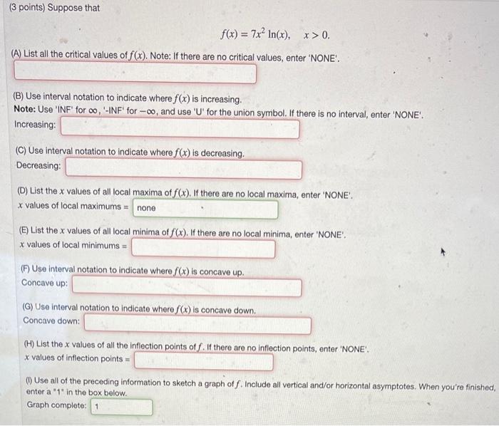 Solved (3 points) Suppose that f(x)=7x2ln(x),x>0 (A) List | Chegg.com