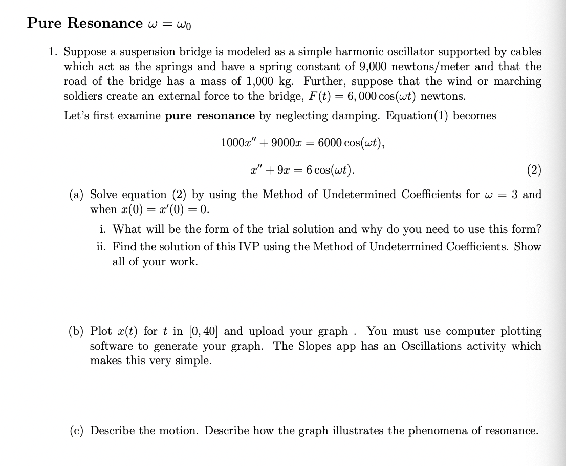 Pure Resonance ω=ω0Suppose a suspension bridge is | Chegg.com