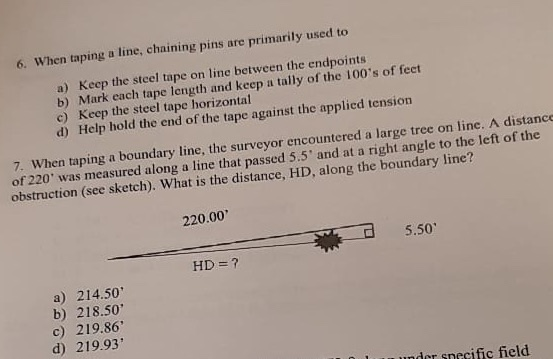 Solved 6. When taping a line, chaining pins are primarily | Chegg.com