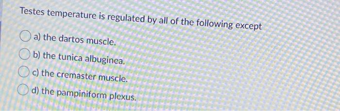 Solved Testes temperature is regulated by all of the | Chegg.com