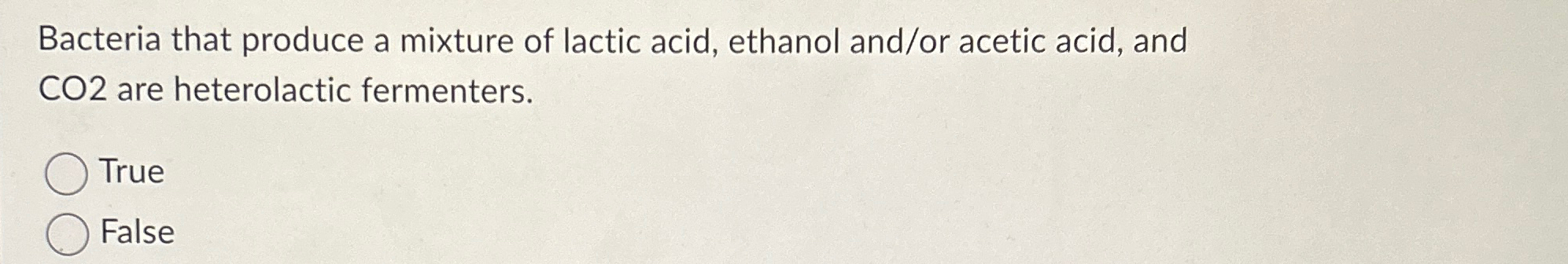 Solved Bacteria that produce a mixture of lactic acid, | Chegg.com