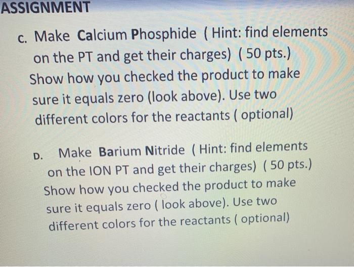 Solved ASSIGNMENT c. Make Calcium Phosphide (Hint: find | Chegg.com