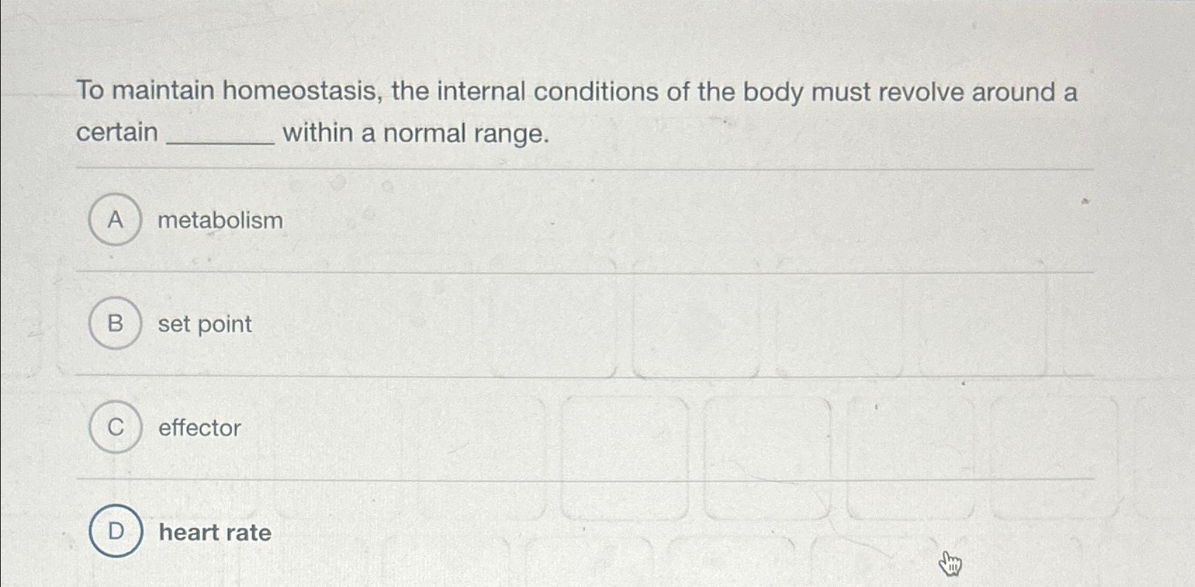Solved To maintain homeostasis, the internal conditions of | Chegg.com
