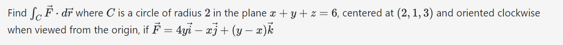 Solved Find ∫C﻿vec(F)*dvec(r) ﻿where C ﻿is a circle of | Chegg.com