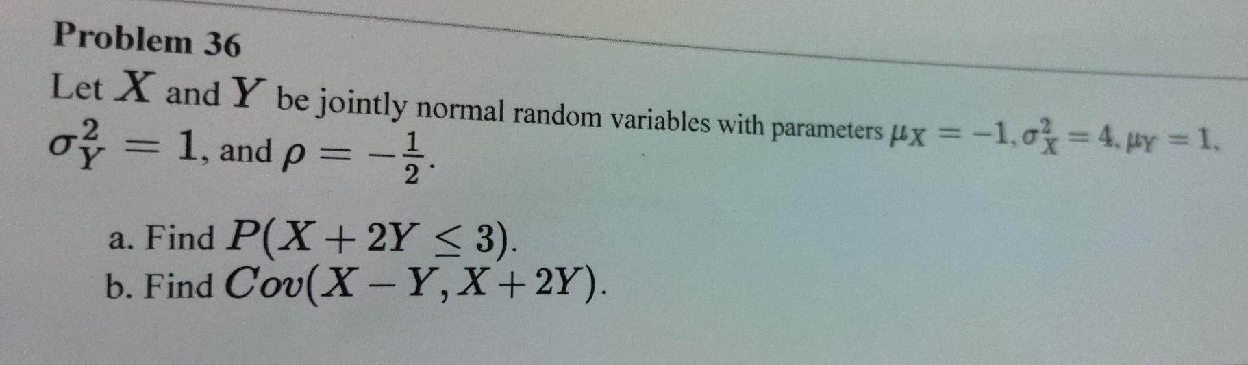 Solved Problem 36 Let X and Y be jointly normal random | Chegg.com
